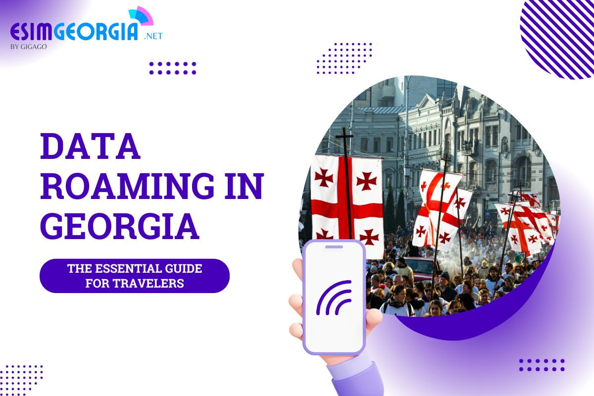 Data Roaming in Georgia: #1 Helpful Guide for Travelers